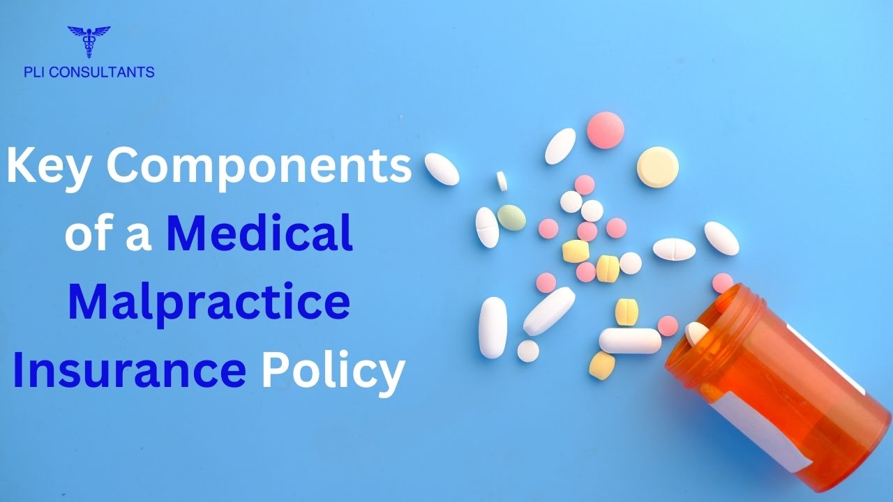 Key Elements to Look for in a Medical Malpractice Insurance Policy ...